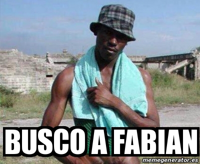 Meme Personalizado - Busco a fabian - 31238424