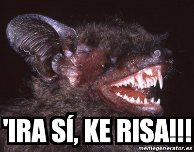 Meme Personalizado - 'ira sÃ­, ke risa!!! - 31238452