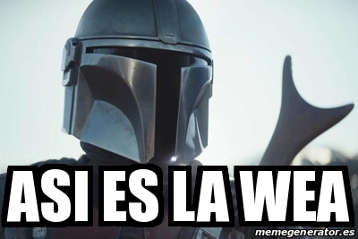 Meme Personalizado - Asi es la wea - 31238875
