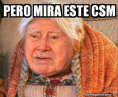 Meme Personalizado - pero mira este csm - 31239625