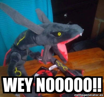 Meme Personalizado - Wey nooooo!! - 31239978