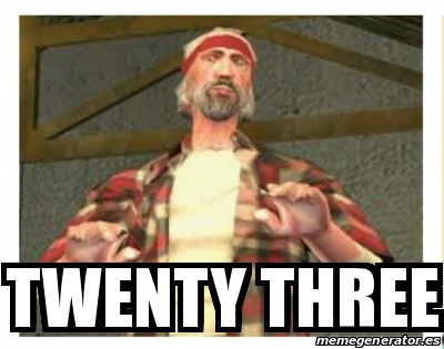 Meme Personalizado - Twenty three - 31240150