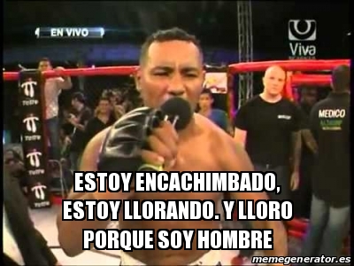 Meme Personalizado - Estoy encachimbado, estoy llorando. Y lloro porque ...