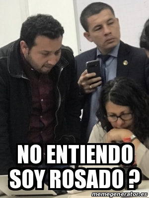 Meme Personalizado - No entiendo Soy rosado ? - 31243396