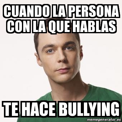Meme Sheldon Cooper - cuando la persona con la que hablas te hace ...