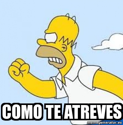 Meme Personalizado - como te atreves - 31247557