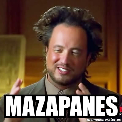 Meme Ancient Aliens - Mazapanes - 31254158