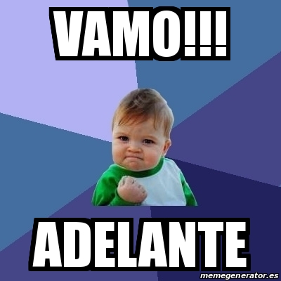 Meme Bebe Exitoso - Vamo!!! Adelante - 31254602