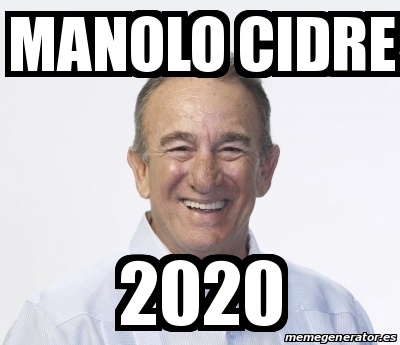 Meme Personalizado - MANOLO CIDRE 2020 - 31267246