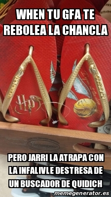 Meme Personalizado - When tu gfa te rebolea la chancla Pero jarri la ...