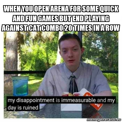 Meme Personalizado - When you open Arena for some quick and fun games ...