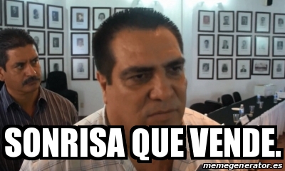 Meme Personalizado - sonrisa que vende. - 31278411