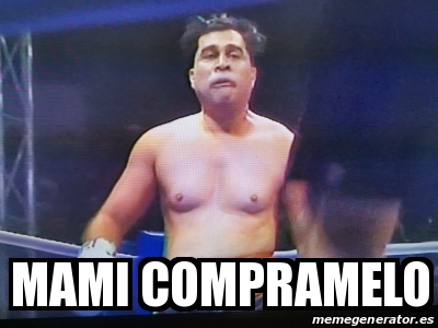 Meme Personalizado - Mami compramelo - 31278691