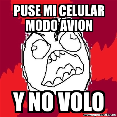 Meme Rage FU - puse mi celular modo avion y no volo - 31283248