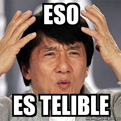 Meme Jackie Chan - ESO ES TELIBLE - 31284385