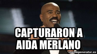 Meme Personalizado - Capturaron a Aida Merlano - 31284638