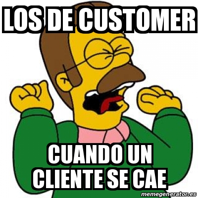Meme Personalizado - Los de customer cuando un cliente se cae - 31288278