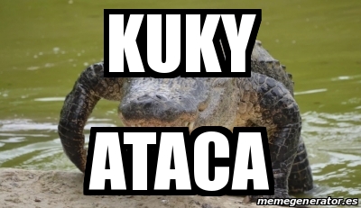 Meme Personalizado - KUKY ATACA - 31289192