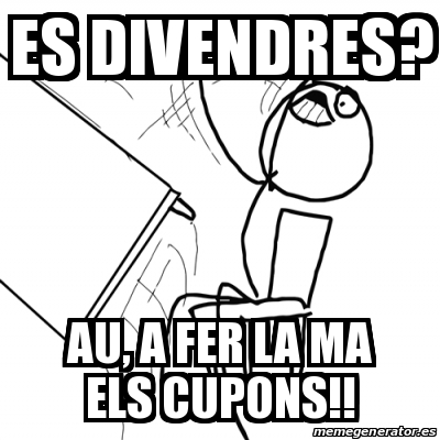 Meme Desk Flip Rage Guy - es divendres? AU, A FER LA MA ELS CUPONS ...