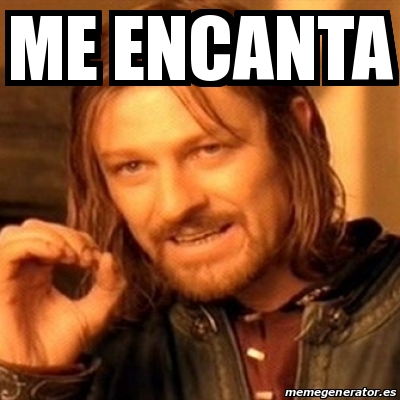 Meme Boromir - me encanta - 31293861