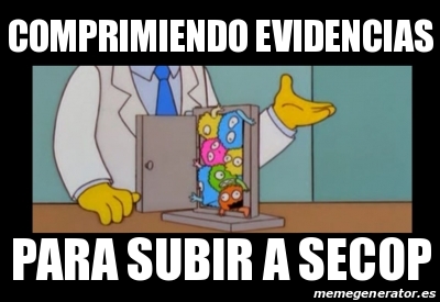 Meme Personalizado - COMPRIMIendo EVIDENCIAS PARA SUBIR A SECOP - 31294430