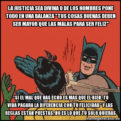 Meme Batman slaps Robin - la justicia sea divina o de los hombres pone ...