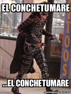 Meme Personalizado - el conchetumare ...el conchetumare - 31299080