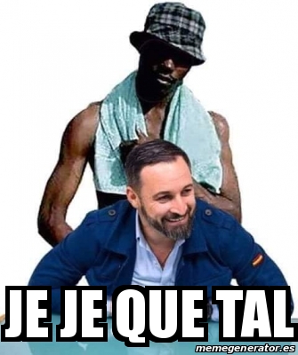 Meme Personalizado - Je je que tal - 31031132