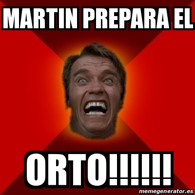 Meme Arnold - Martin prepara el Orto!!!!!! - 31033598