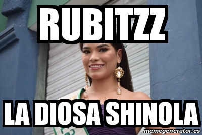 Meme Personalizado - rubitzz la diosa shinola - 31035474