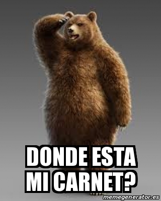 Meme Personalizado - donde esta mi carnet? - 31035496