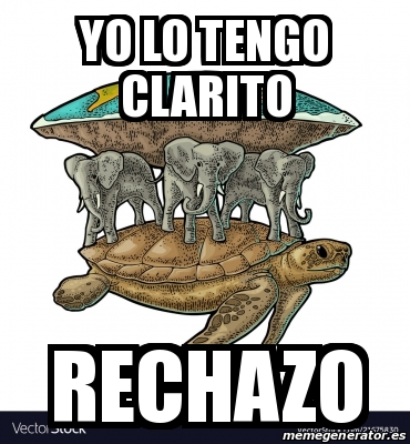 Meme Personalizado - Yo lo tengo clarito Rechazo - 31301877