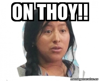 Meme Personalizado - On thoy!! - 31302857