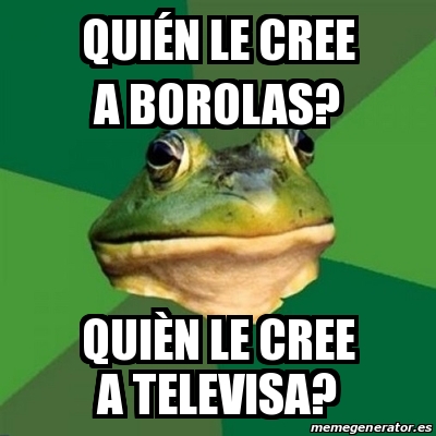 Meme Foul Bachelor Frog - QuiÃ©n le cree a Borolas? QuiÃ¨n le cree a ...