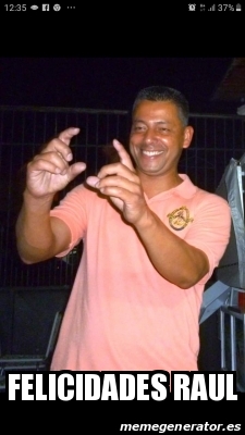Meme Personalizado - Felicidades RAUL - 31305690