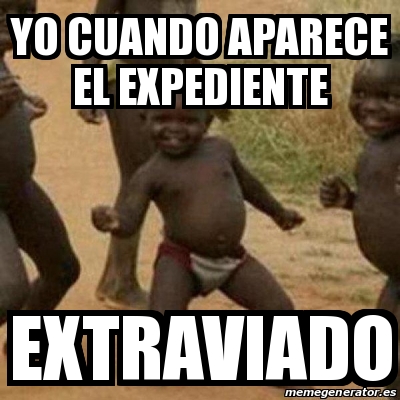 Meme I'm sexy and I know it - yo cuando aparece el expediente extraviado - 31308694