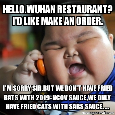 Meme fat chinese kid - Hello.Wuhan restaurant? I'd like make an order ...