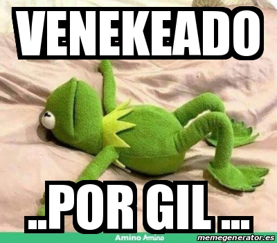 Meme Personalizado - Venekeado ..por gil ... - 31309916