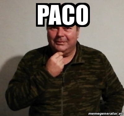 Meme Personalizado - paco - 31313242