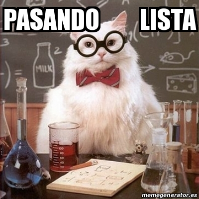 Meme Chemistry Cat - PASANDO LISTA - 31313614