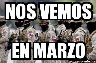 Meme Personalizado - NOS VEMOS EN MARZO - 31314474