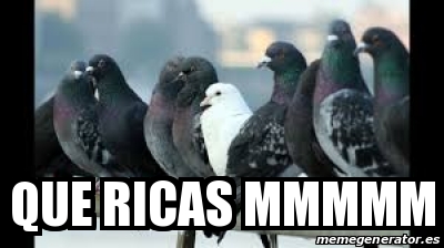 Meme Personalizado - Que ricas mmmmm - 31314620