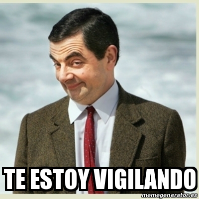 Meme Mr Bean - te estoy vigilando - 31317059