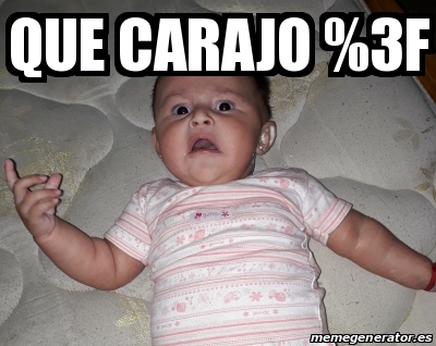 Meme Personalizado - Que carajo %3F - 31317700