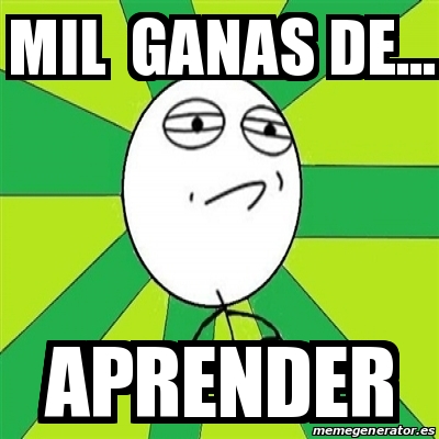 Meme Challenge Accepted - mil ganas de... aprender - 31319887