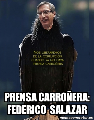 Meme Personalizado - PRENSA CARROÃ‘ERA: FEDERICO SALAZAR - 31320329