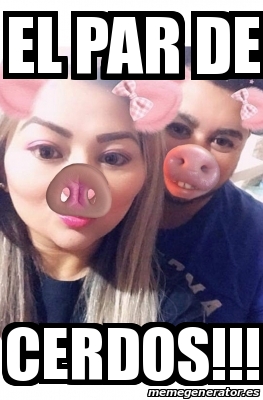 Meme Personalizado - El par de Cerdos!!! - 31322380
