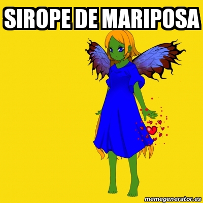 Meme Personalizado - Sirope de mariposa - 31328942