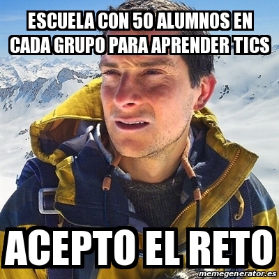Meme Bear Grylls - escuela con 50 alumnos en cada grupo para aprender ...