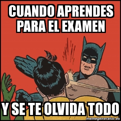 Meme Batman slaps Robin - cuando aprendes para el examen Y SE TE OLVIDA ...